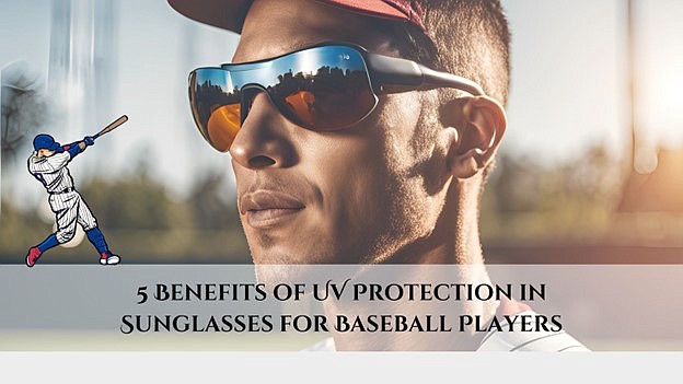 5 Benefits of UV Protection in Sunglasses for Baseball Players ...
