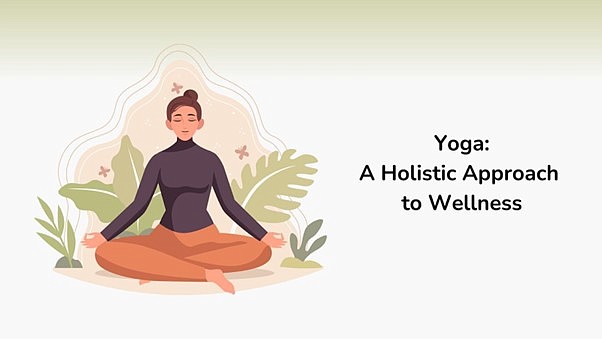 Yoga: A Holistic Approach to Wellness - Breaking AC