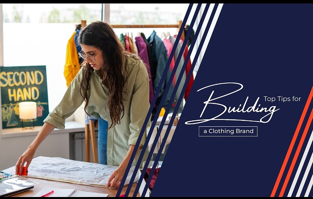 Top Tips for Building a Clothing Brand in 2024 - OCNJ Daily