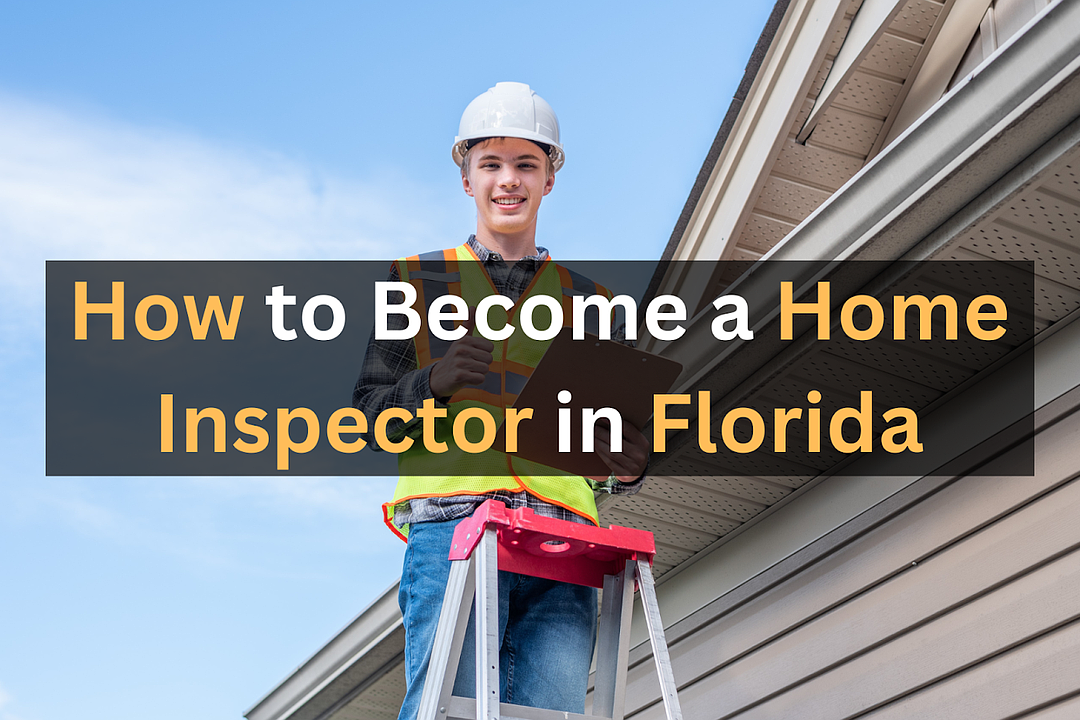 How to Become a Home Inspector in Florida - OCNJ Daily