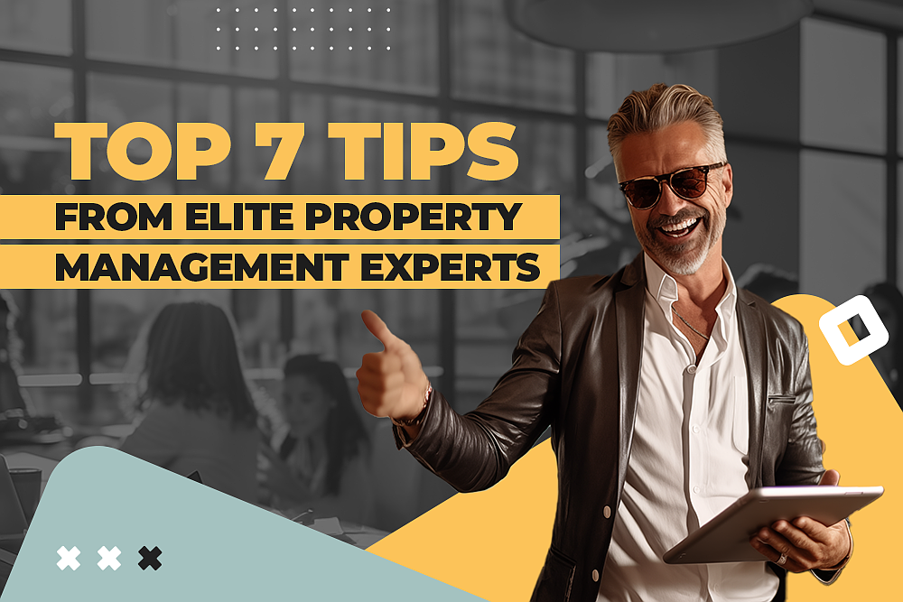 Top 7 Tips from Elite Property Management Experts - SeaIsle News