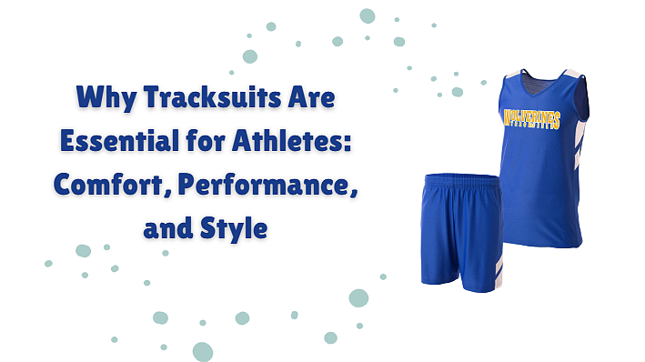 Why Tracksuits Are Essential for Athletes: Comfort, Performance, and ...