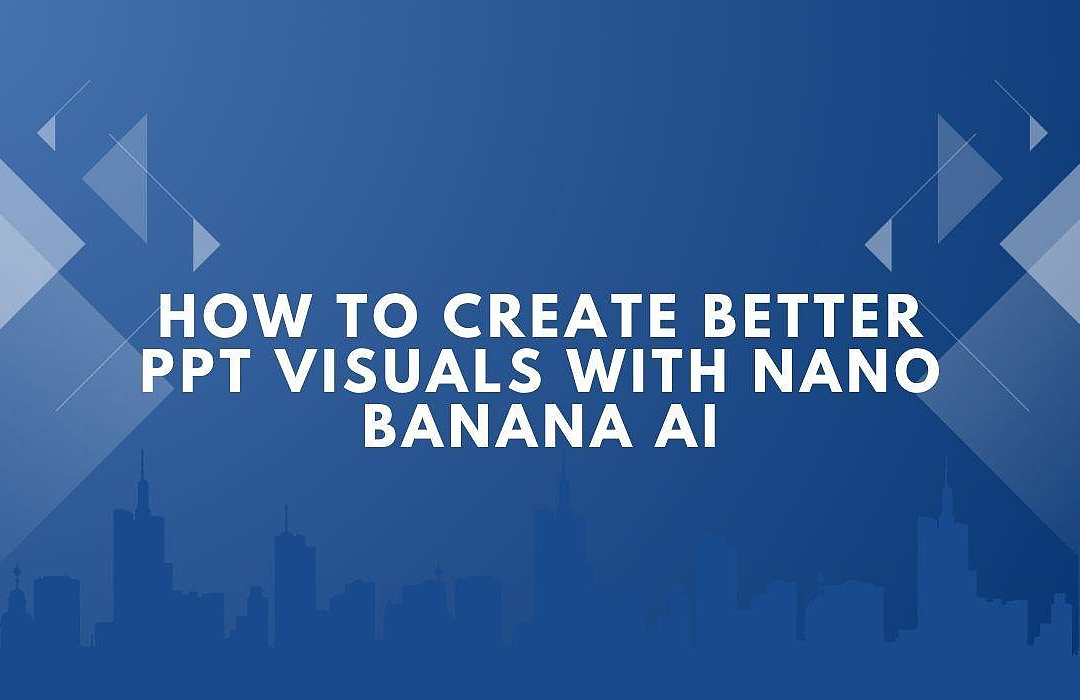 How to Create Better PPT Visuals with Nano Banana AI - Breaking AC