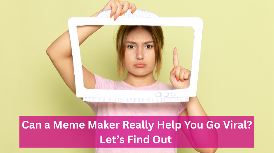 Can a Meme Maker Really Help You Go Viral? Let’s Find Out - North Penn Now