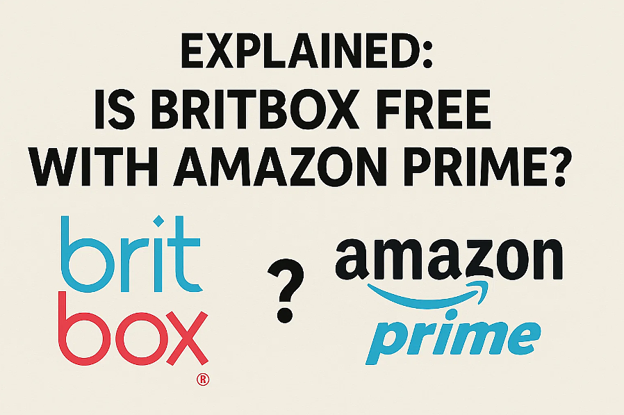 Explained: Is BritBox Free with Amazon Prime? - SeaIsle News