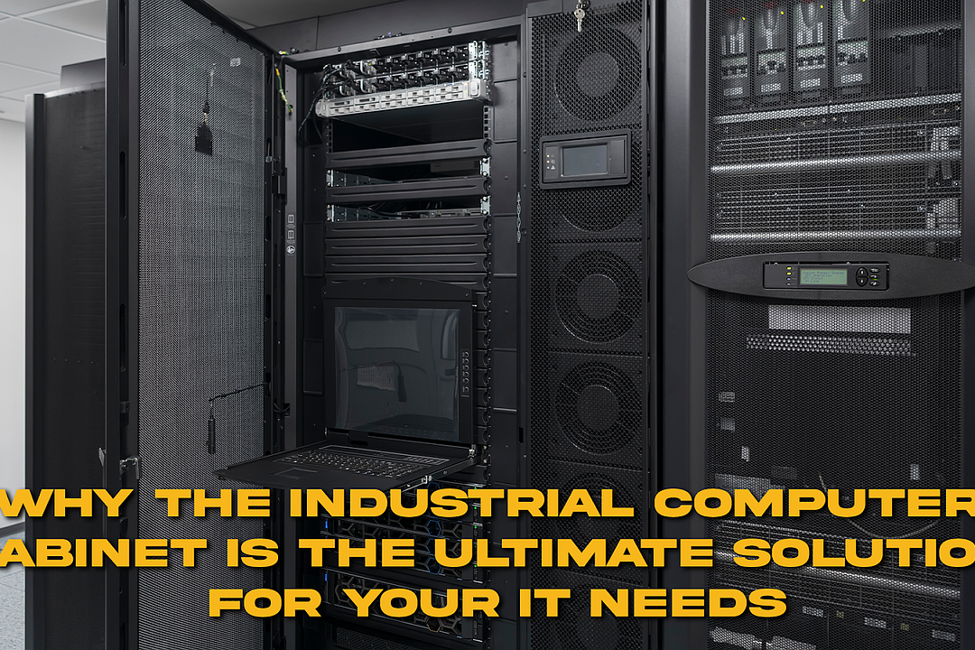 Why the Industrial Computer Cabinet is the Ultimate Solution for Your ...