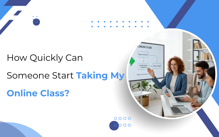 How Quickly Can Someone Start Taking My Online Class? - Breaking AC