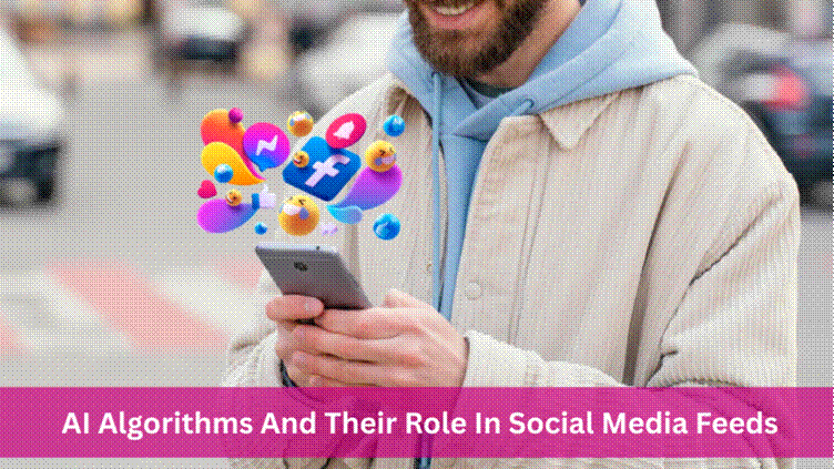 AI Algorithms And Their Role In Social Media Feeds - Breaking AC