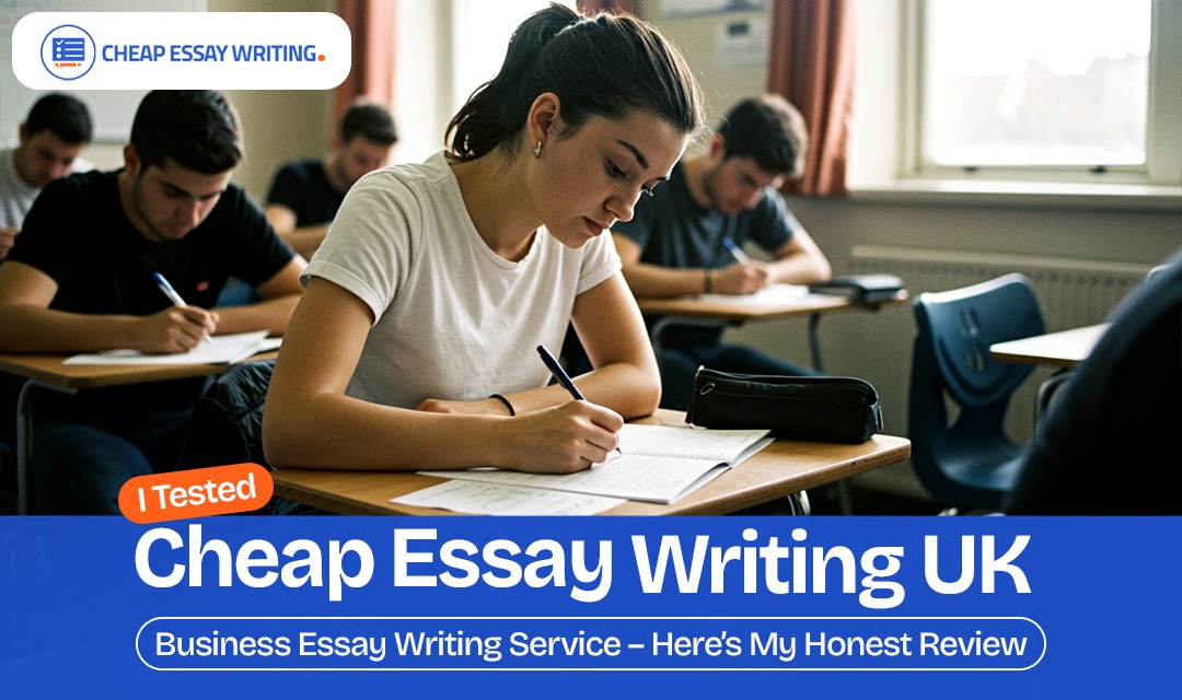 I Tested Cheap Essay Writing UK’s Business Essay Writing Service – Here ...